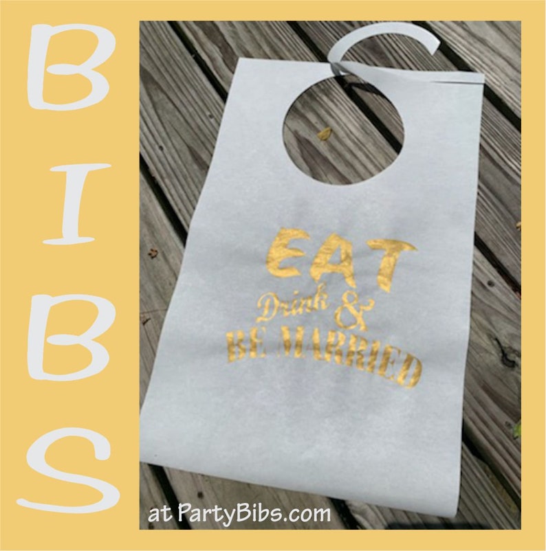 STOCK Party Bibs-eat, Drink & Be Married Design #2 Protect Your Wedding ...
