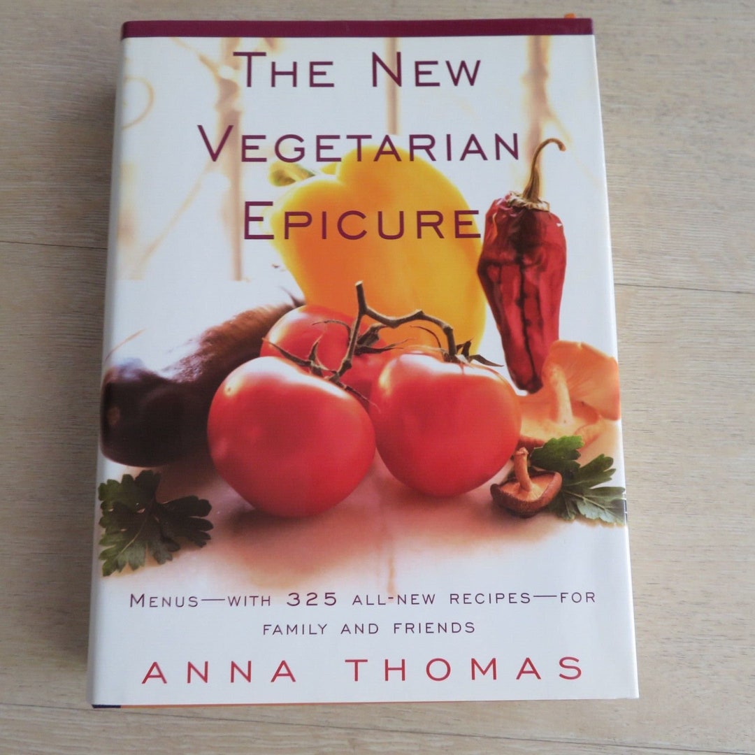 The New Vegetarian Epicure: Menus With 325 All-new Recipes for Family ...