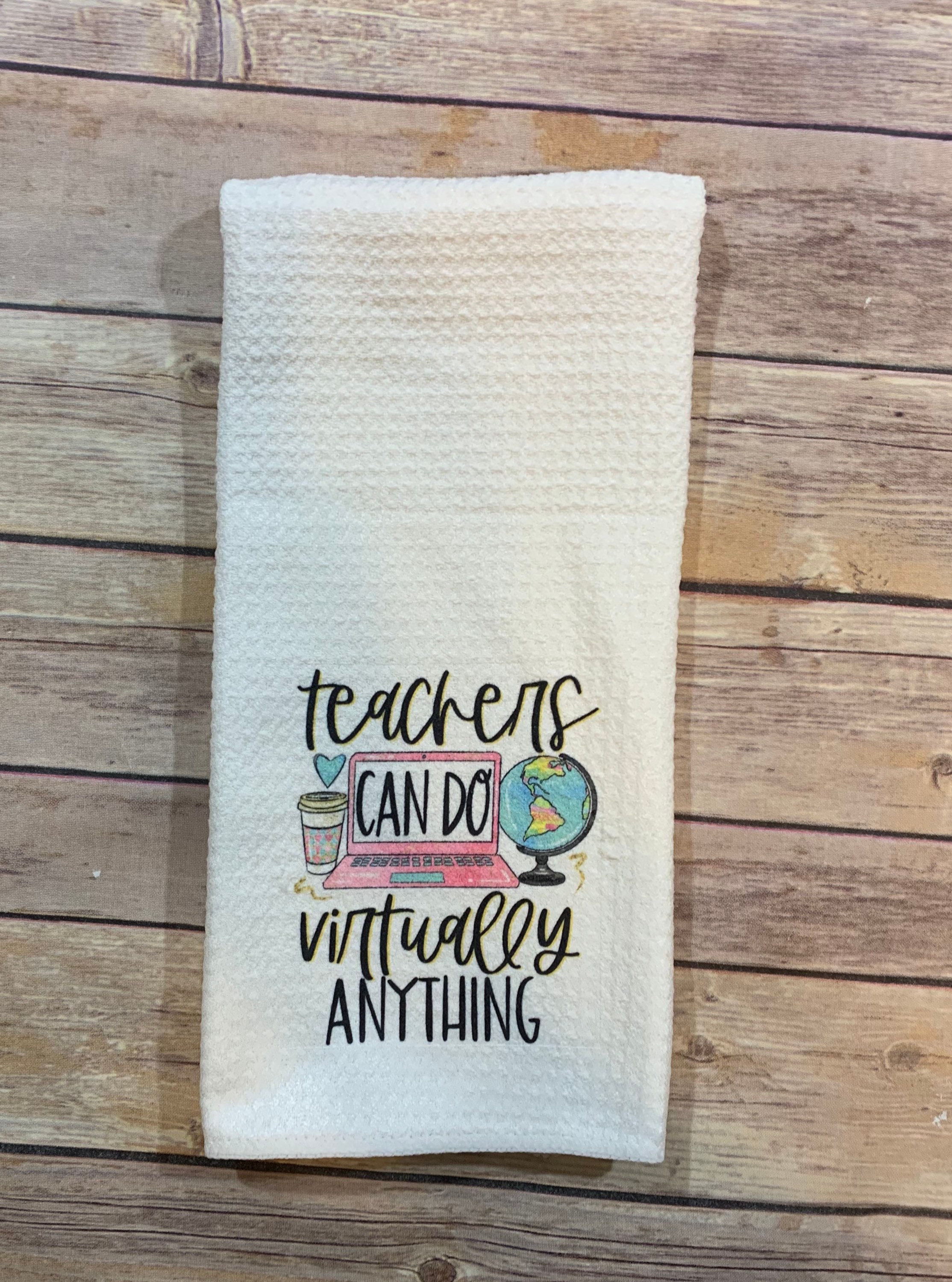 Teacher dish towel Teachers can do anything Virtually | Etsy