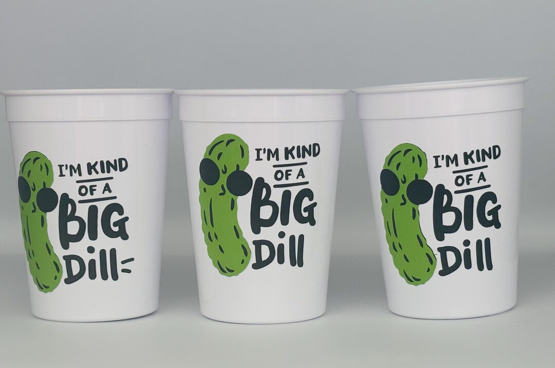 Pickle Party Cups, Kind of a Big Dill, Pickle Party Favors, Reusable ...