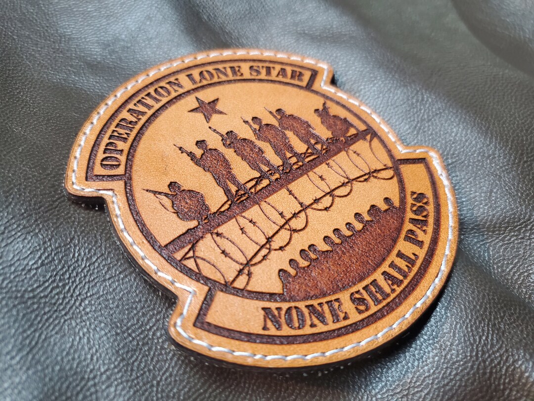 Operation Lone Star Leather Patch - Texas Border Security Morale Patch ...