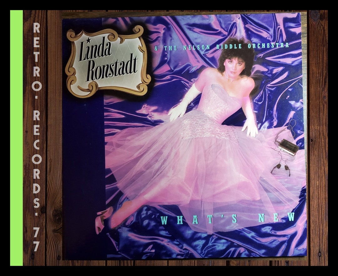 1983 Linda Ronstadt & the Nelson Riddle Orchestra-what's New, I've Got ...