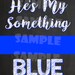 He's MY SOMETHING BLUE Sign, Printable Photo Prop, Police Engagement ...