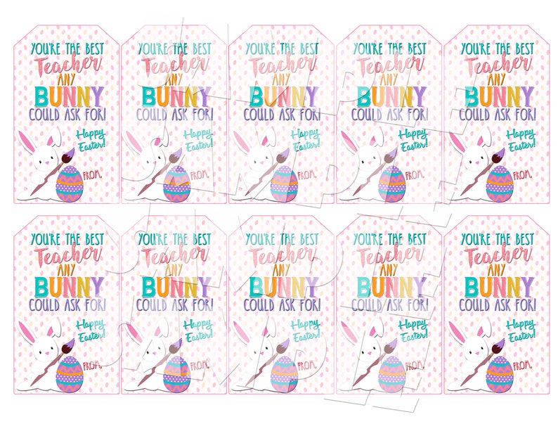 EASTER TEACHER GIFT Tags, Easter Bunny Teacher Tags, You're the Best ...