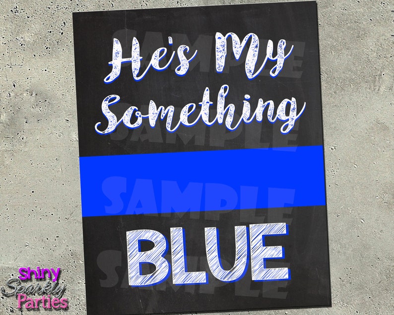 He's MY SOMETHING BLUE Sign, Printable Photo Prop, Police Engagement ...