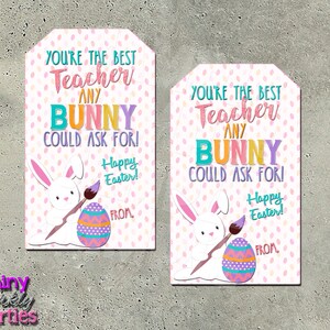 EASTER TEACHER GIFT Tags, Easter Bunny Teacher Tags, You're the Best ...