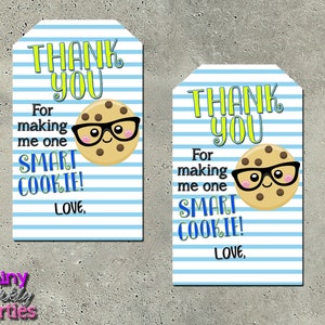 TEACHER GIFT TAGS, Thank You for Making Me One Smart Cookie, Teacher ...