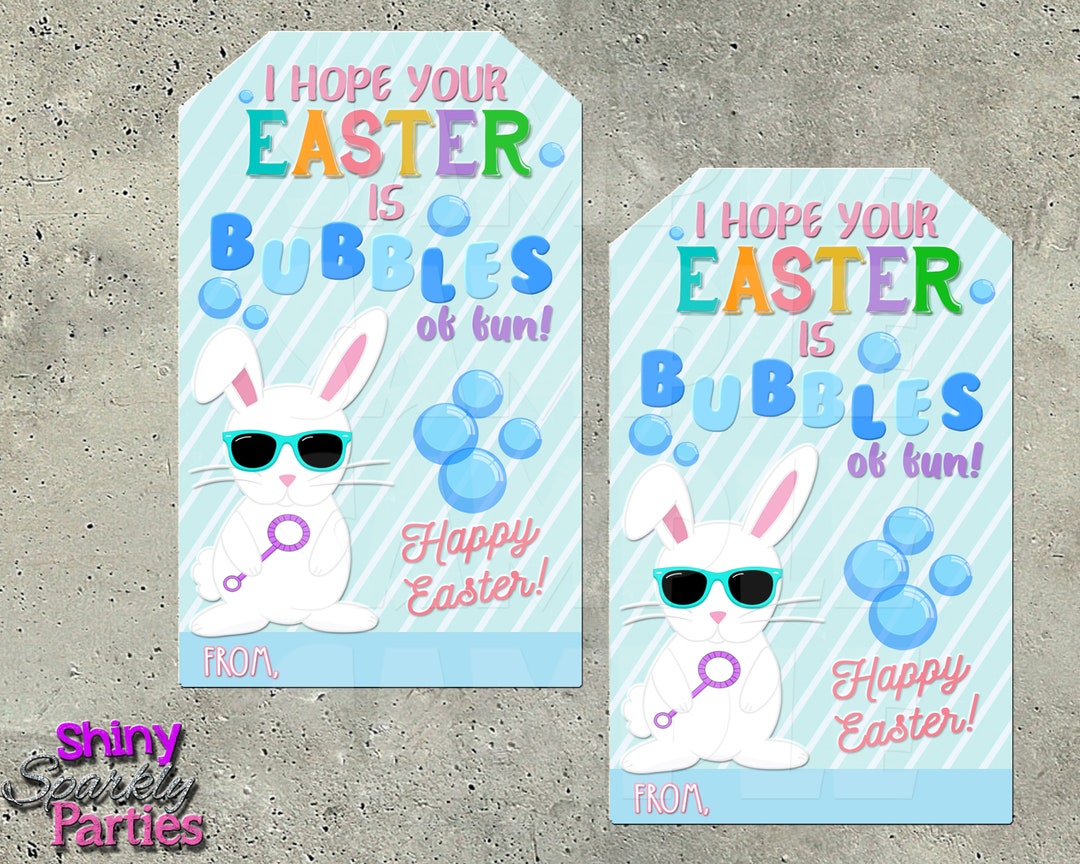 EASTER Bubbles GIFT Tags, Easter Bunny Tags, I Hope Your Easter is ...