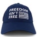 Freedom Isn't Free American Flag Embroidered Unstructured Mesh Back Cap ...