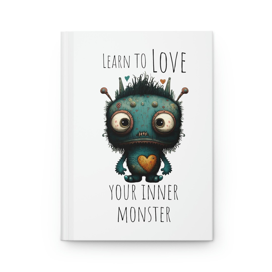 Learn to Love Your Inner Monster, Matte Hardcover Journal 150 Pages ...