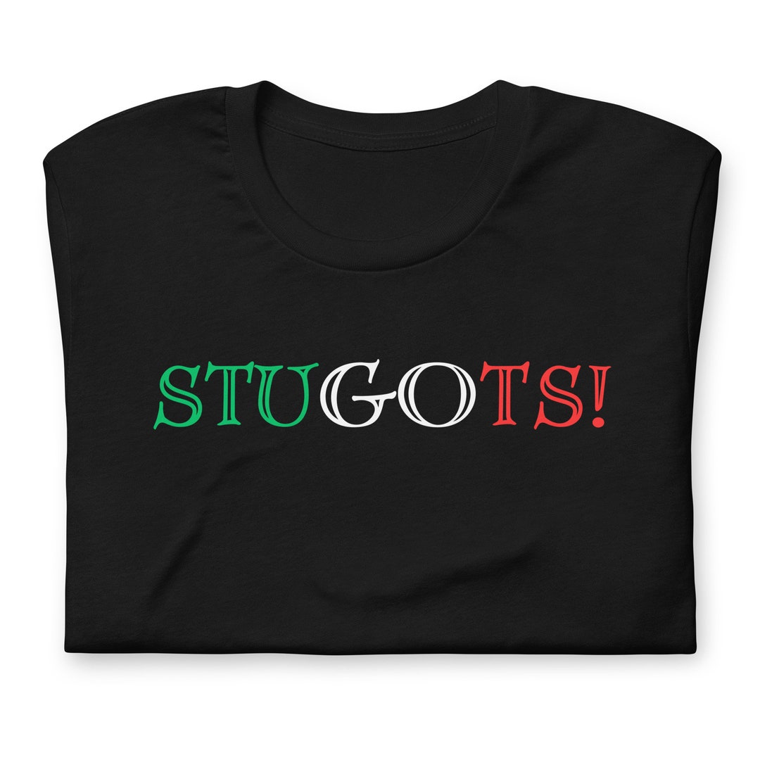 STUGOTS T-shirt Funny Italian American Slang Tee in Sizes XS to 5X Made ...