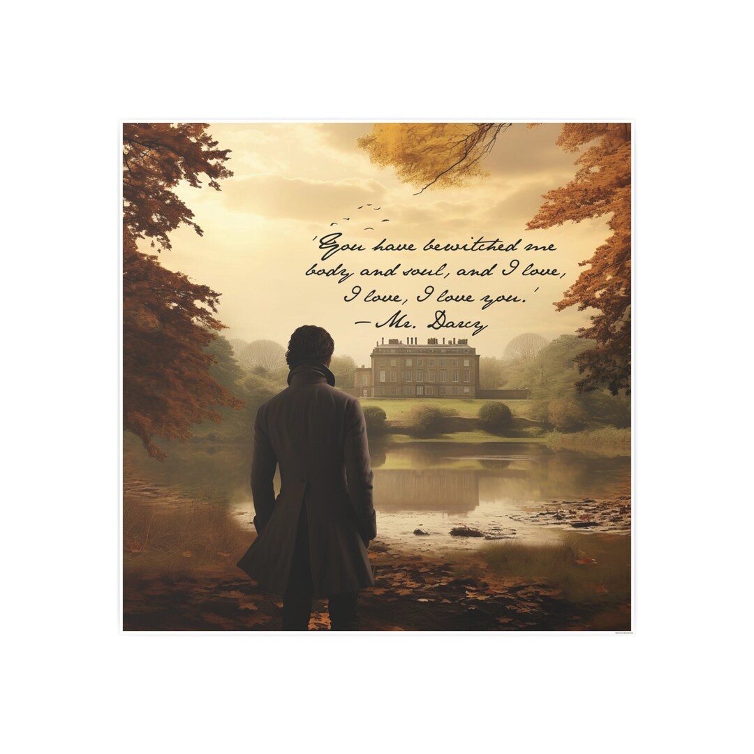 Mr. Darcy's Declaration With Timeless Love Quote • Pemberley • Jane ...