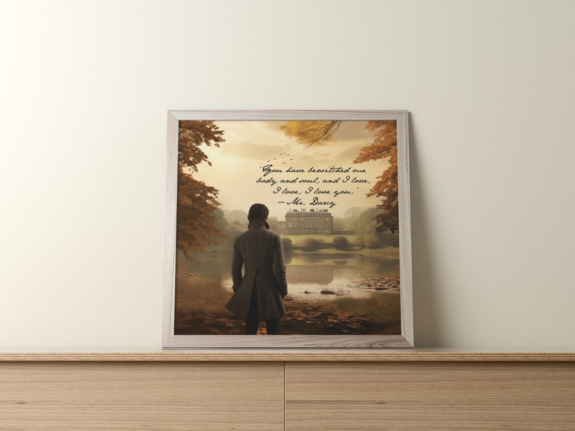 Mr. Darcy's Declaration With Timeless Love Quote • Pemberley • Jane ...