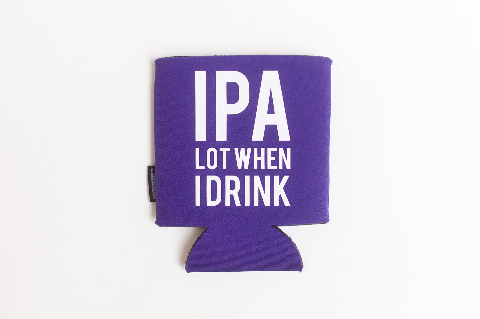 IPA Lot When I Drink Can KOOZIE® - Personalized Beer/soda Can Hugger ...