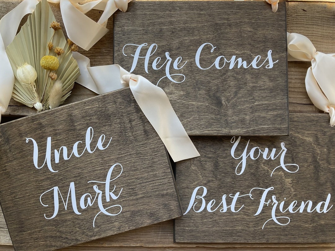 Here Comes Your Best Friend Sign, Custom Ringbearer Sign, Uncle Here ...