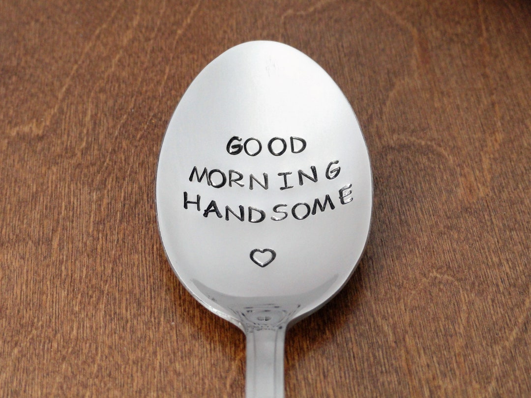 Good Morning Handsome Spoon Valentine's Gift Boyfriend Birthday for Him ...
