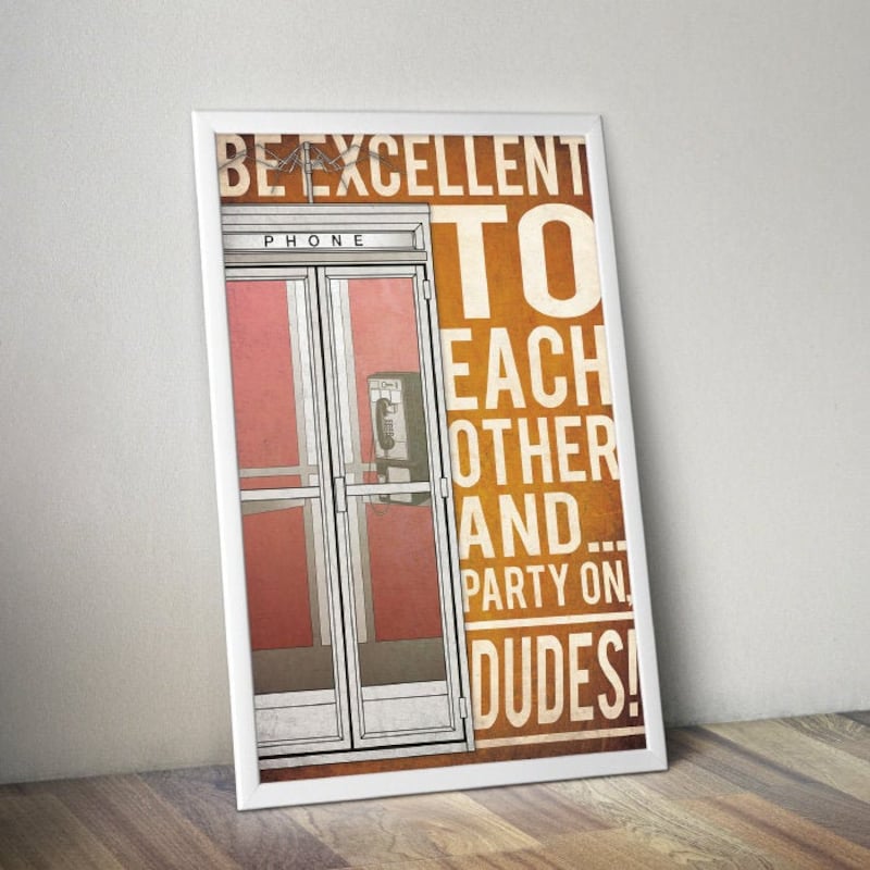 Be Excellent to Each Other - Etsy