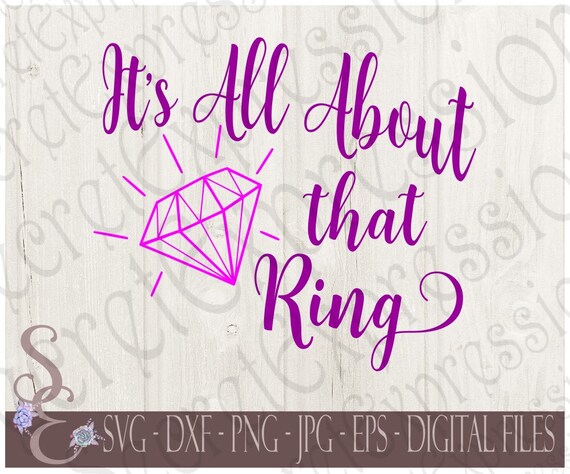 It's All About That Ring Svg Wedding Bachelorette | Etsy