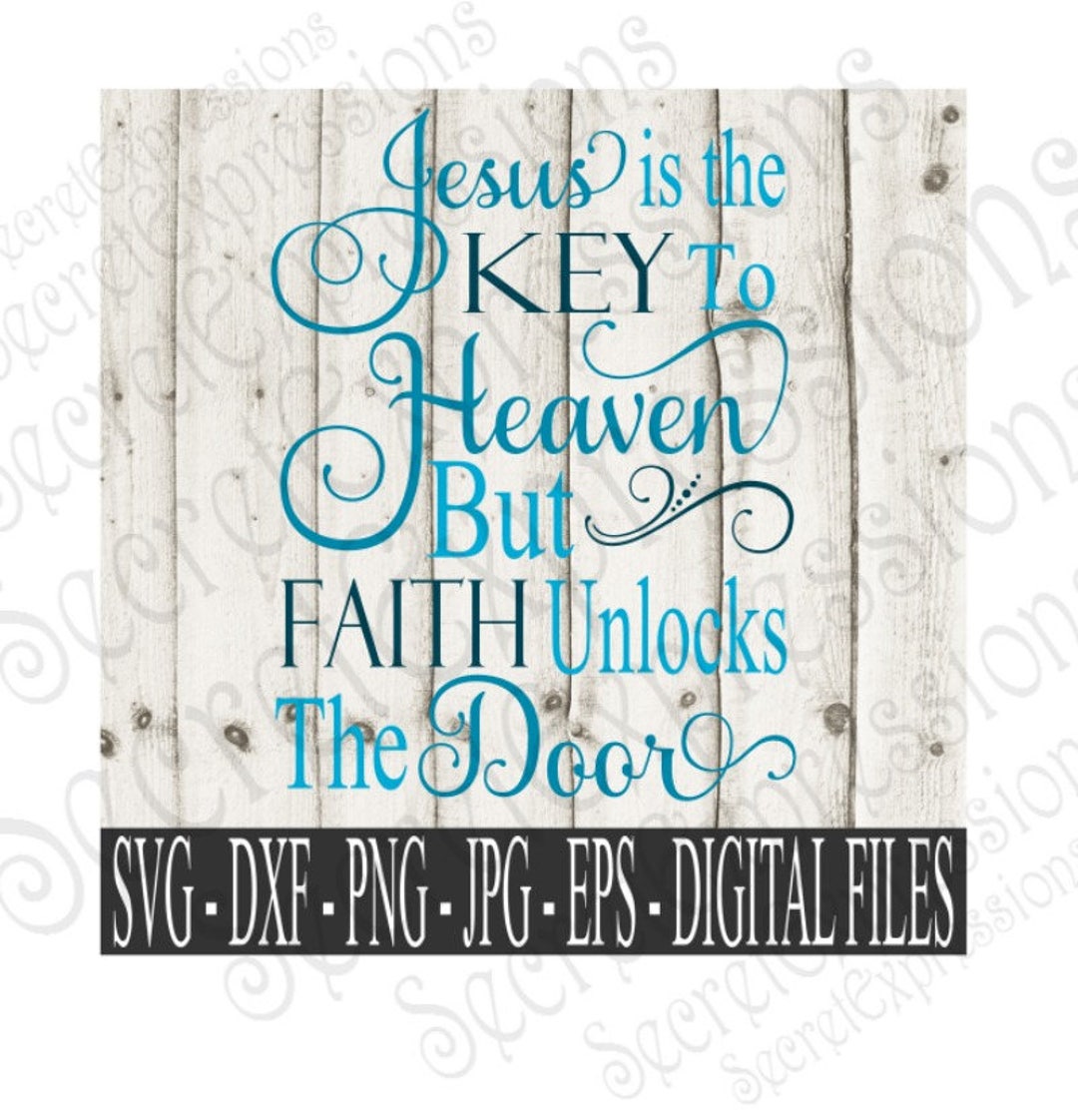 Jesus is the Key Svg, Religious Svg, Heaven Svg, Religious Sign Svg ...