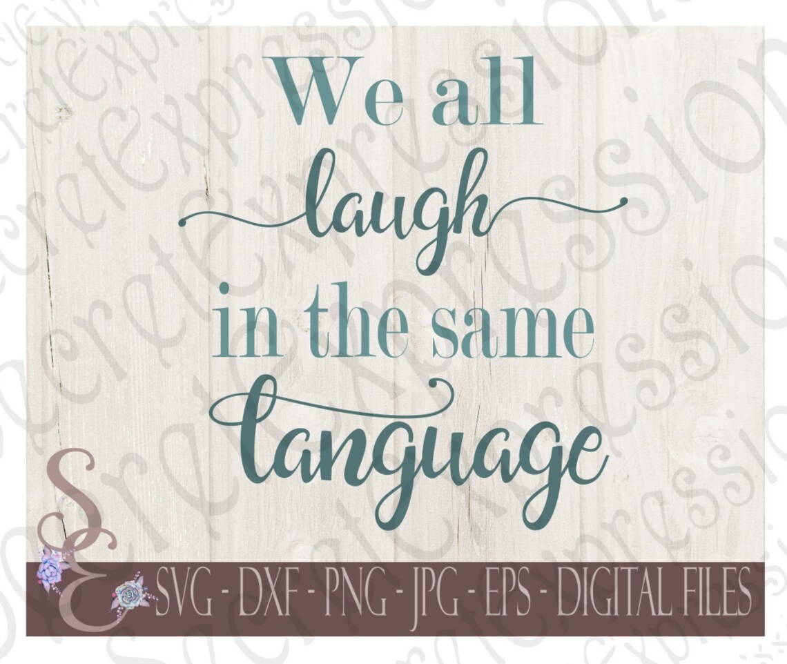 We All Laugh in the Same Language Svg Inspirational - Etsy