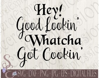 Hey Good Lookin Svg | Etsy