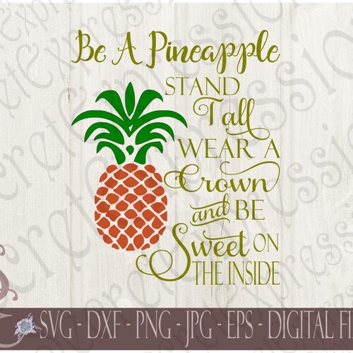 Be a PINEAPPLE Stand Tall Wear a Crown Be Sweet on the - Etsy