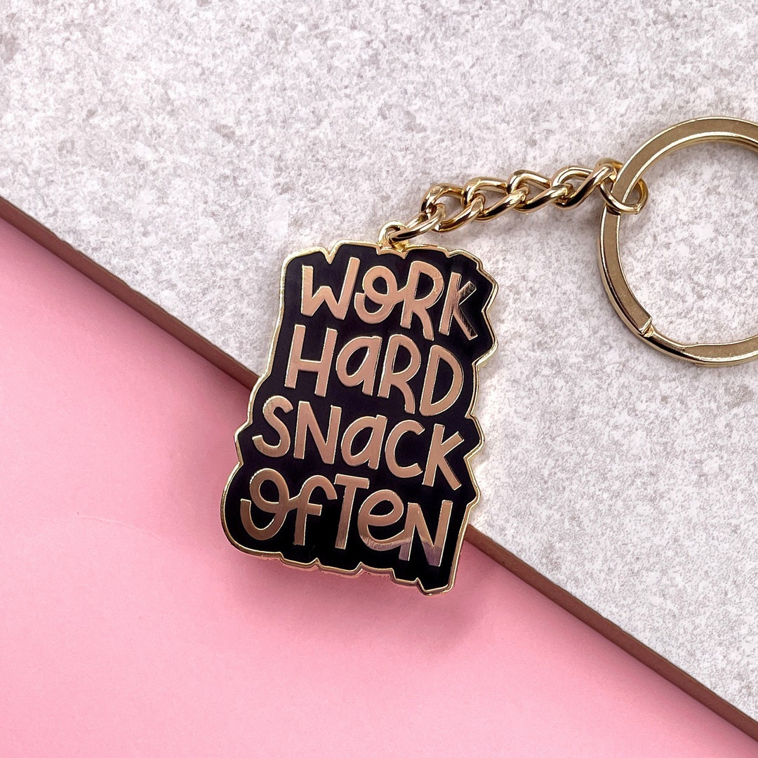 Work Hard Snack Often Keyring Hard Enamel Black and Gold Funny Motivational Keychain - Etsy Hong ...