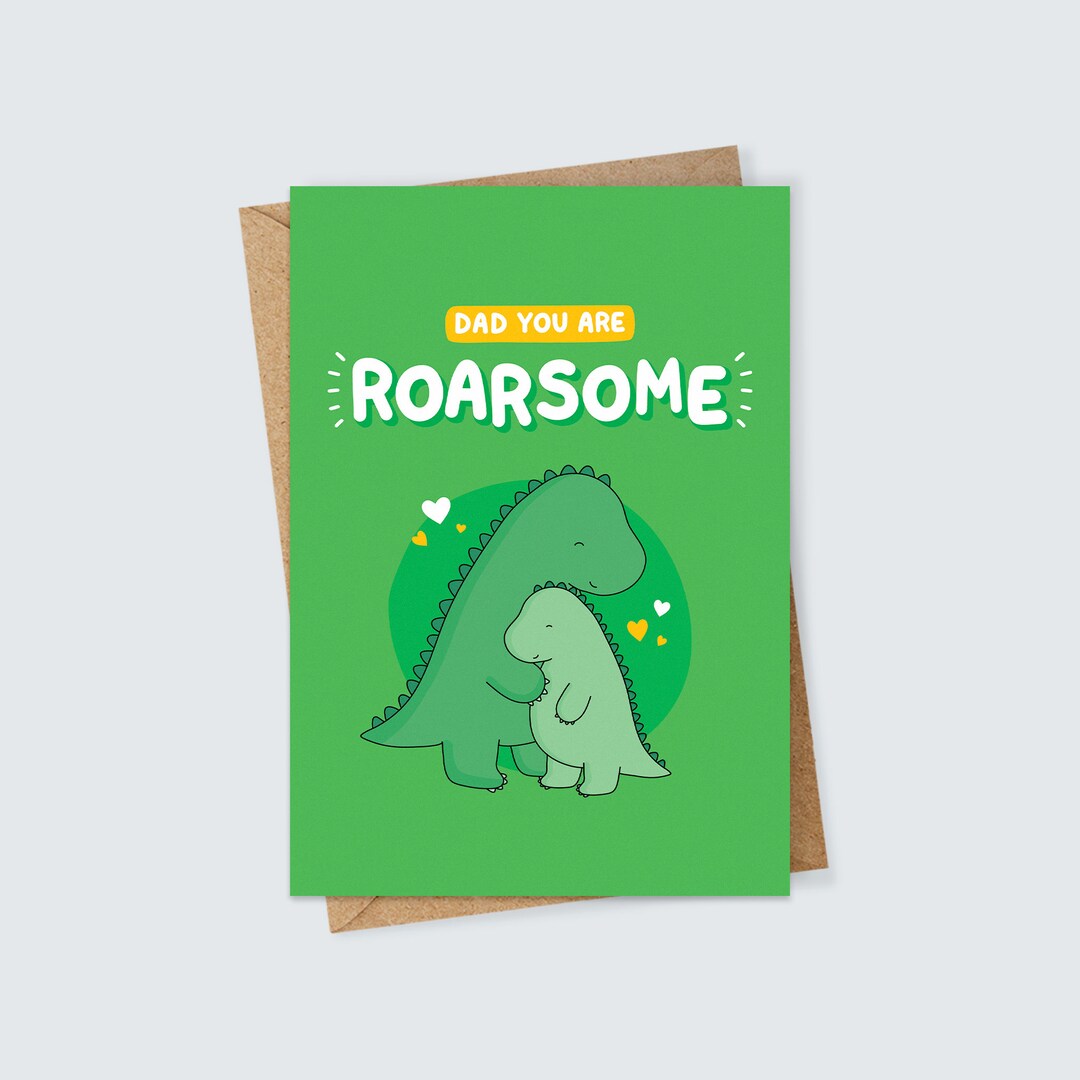 You Are Roarsome Cute Dinosaur Card for Dad for Father's Day or ...