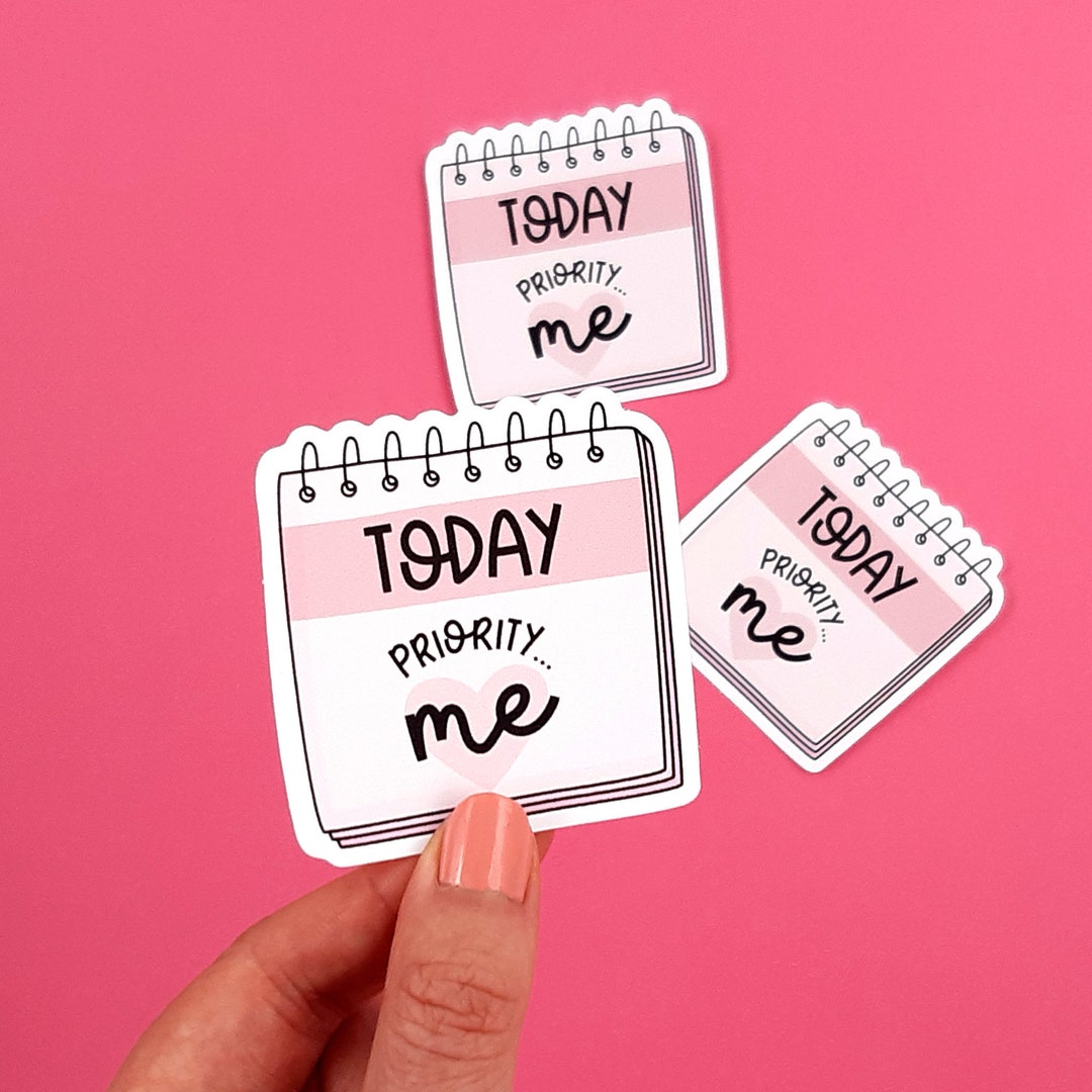 Today Priority Me - Self Care Sticker Decal Motivational Positive ...