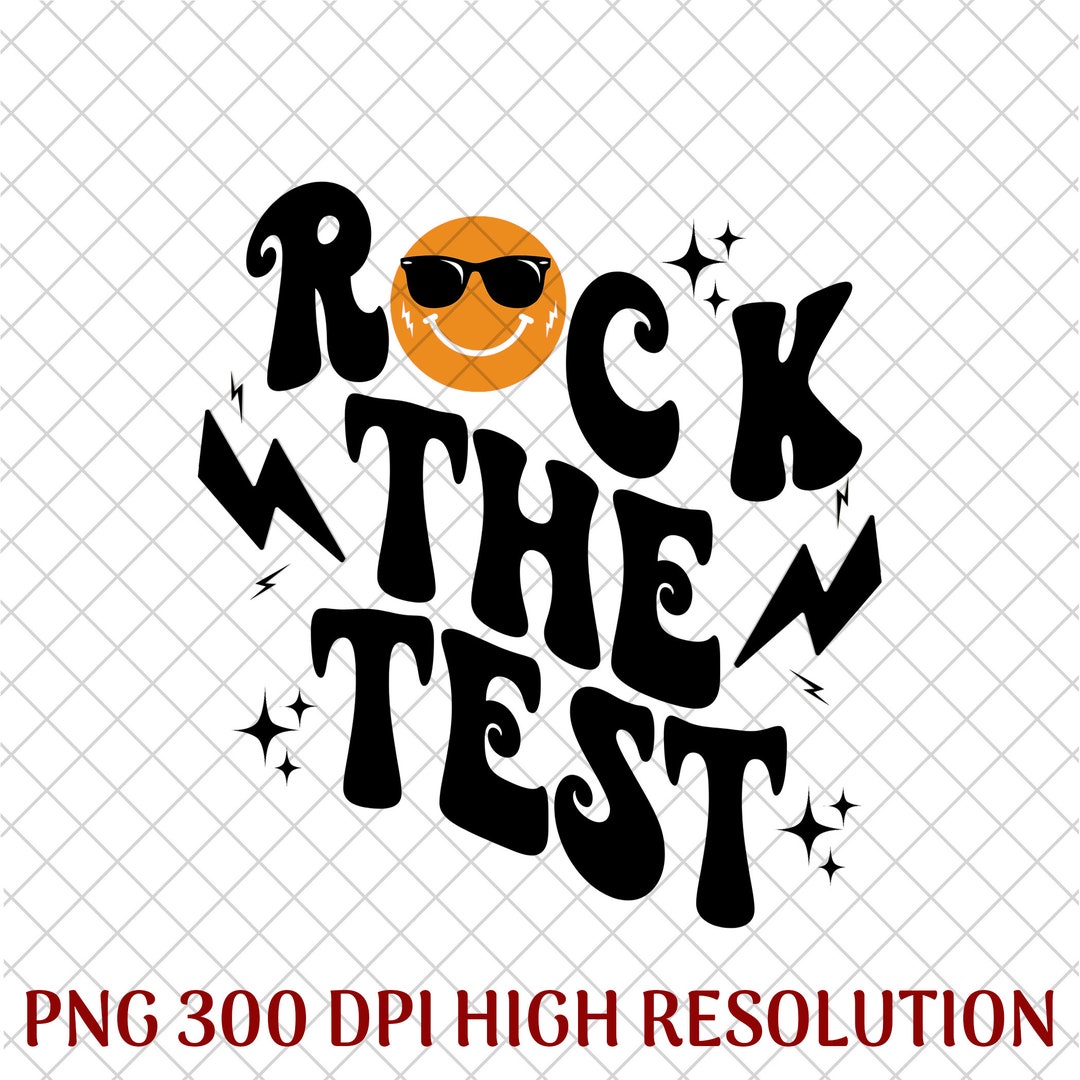 Rock the Test PNG, Teacher Testing Digital Download, Funny Teacher Test ...