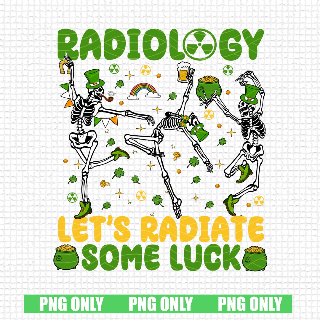 Radiology Let's Radiate Some Luck PNG, St Patricks Day Radiology ...