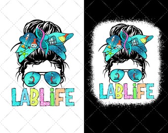 Lab Life Png, Lab Life Messy Bun Sunglasses Png, Lab Sublimation Design ...