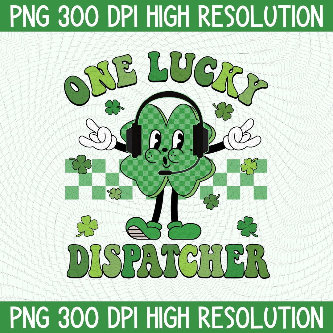 One Lucky Dispatcher PNG, Lucky Shamrock Digital Download, Funny St ...