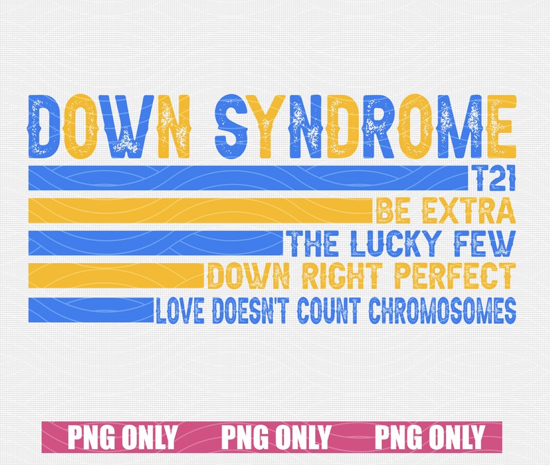 Down Syndrome PNG, Down Syndrome Awareness Digital Download, 3 21 Be ...