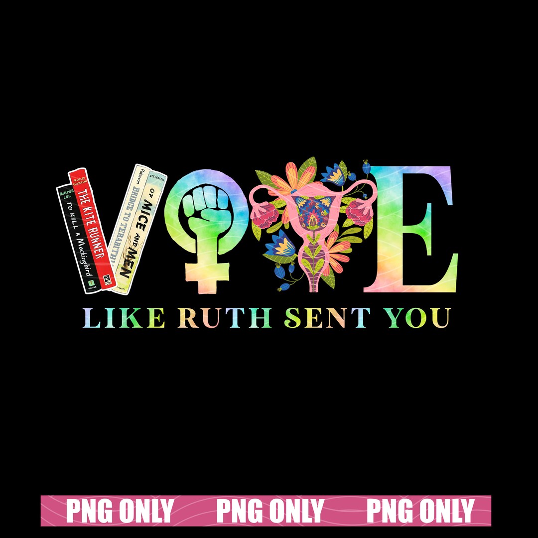 Vote Like Ruth Sent You PNG, Election,ruth Bader Ginsburg Digital ...