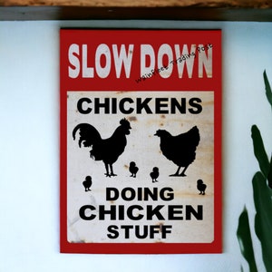 Slow Down Chickens Doing Chicken Stuff Farm Sign - Etsy