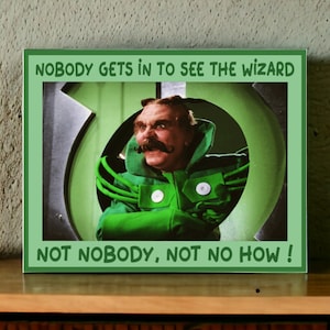 Warning Nobody Gets in to See the Wizard Not Nobody, Not No How! - Etsy