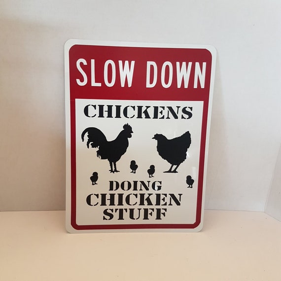 Slow down chickens doing chicken stuff sign chicken coop sign | Etsy