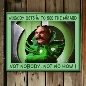 Warning Nobody Gets in to See the Wizard Not Nobody, Not No How! - Etsy