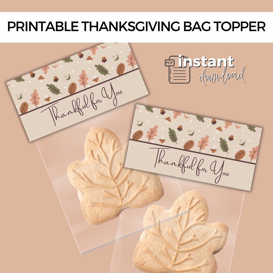 Printable DIY Thanksgiving Treat Bag Toppers | Cookie Toppers & Treats ...
