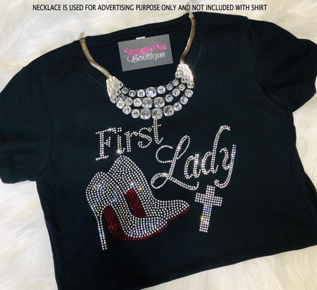 First Lady Rhinestone Bling Shirt, First Lady Bling T Shirt, Christian ...