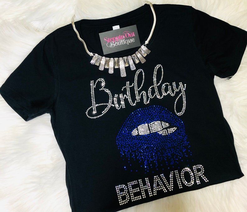 Birthday Behavior Biting Lips Rhinestone Bling Shirt Dripping - Etsy