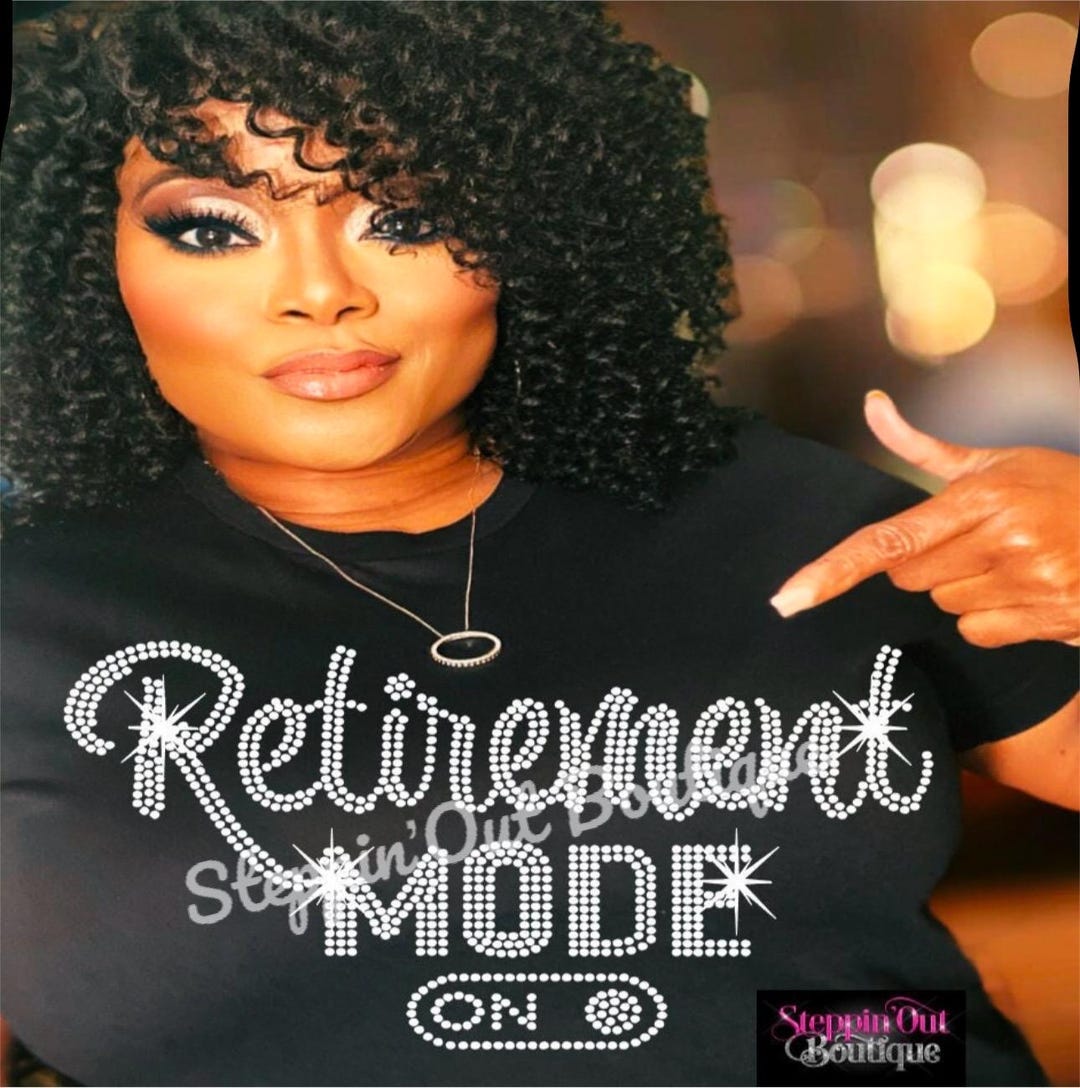 Retirement Mode on Bling Rhinestone Shirt, Retirement Shirts for Women ...