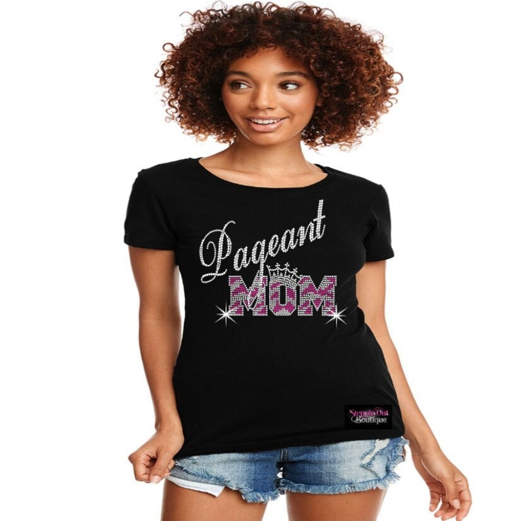 Pageant Mom Bling Shirt, Beauty Pageant Mom, Pageant Mom T Shirt ...