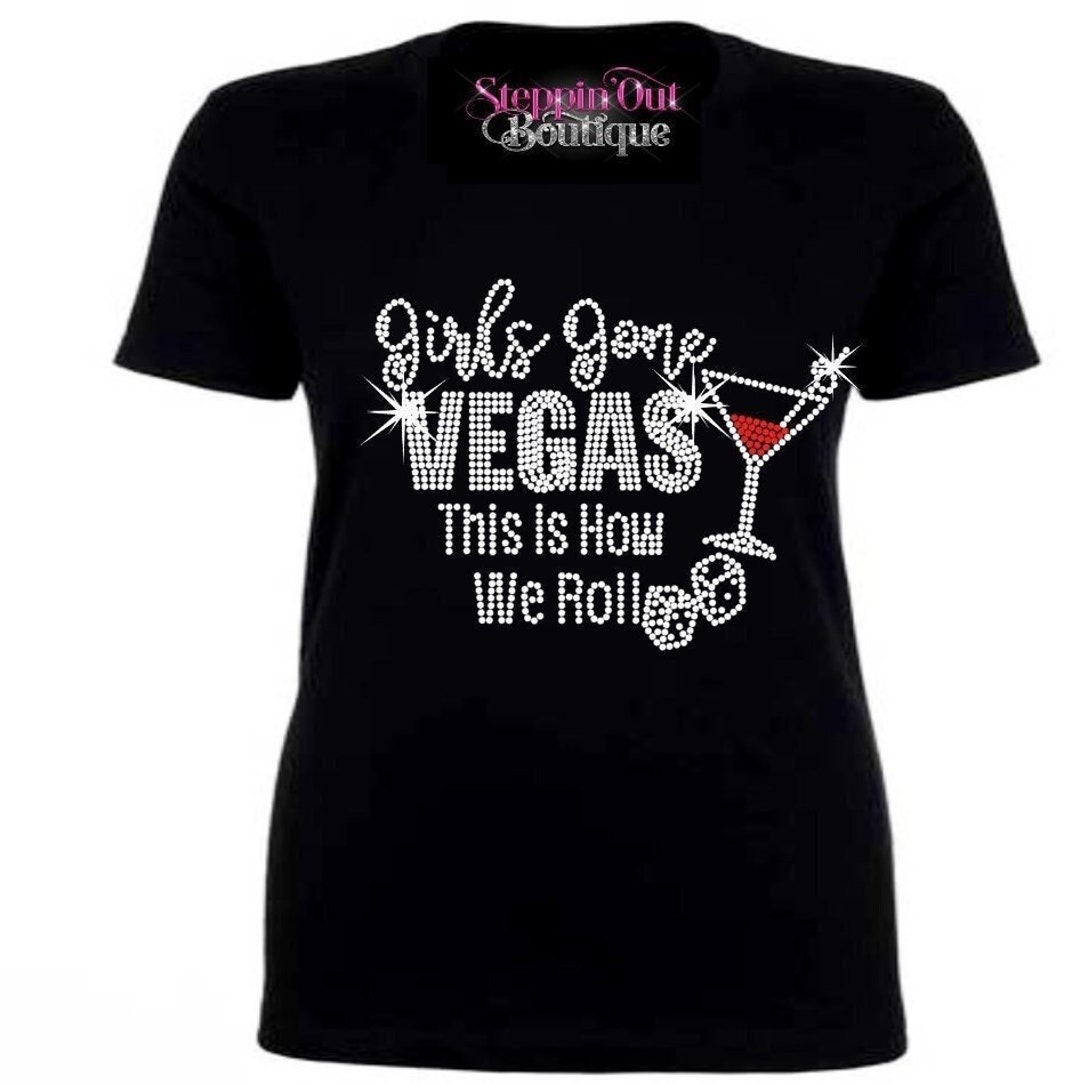 Girls Gone Vegas Bling Rhinestone Shirt, Vegas Bling T Shirt, Girls ...