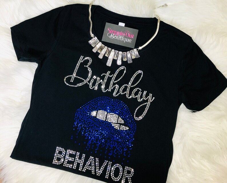 Birthday Behavior Biting Lips Rhinestone Bling Shirt Dripping - Etsy