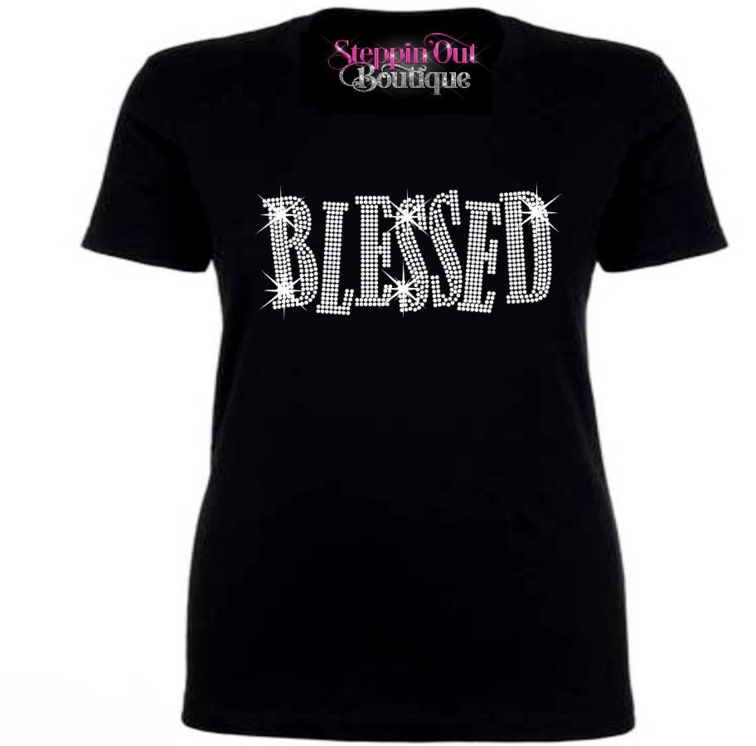 Blessed Bling Rhinestone Shirt, Blessed Rhinestone Shirt, Christian ...