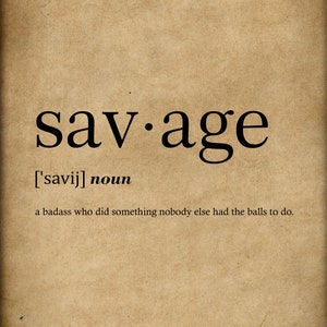 Savage Definition Print, Poster, Sign, Gifts, Dictionary Print Ready to ...