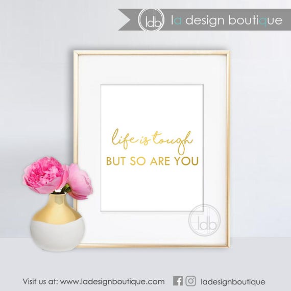 Life is Tough but so Are You Gift Office Art Millennial - Etsy