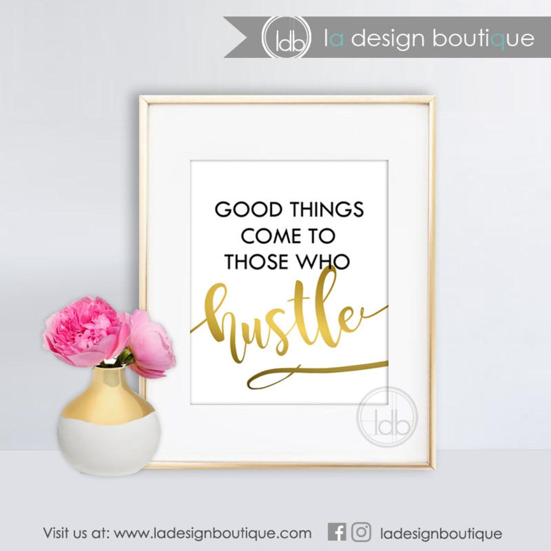 Good Things Come to Those Who Hustle Office Decor, Millennial Women ...